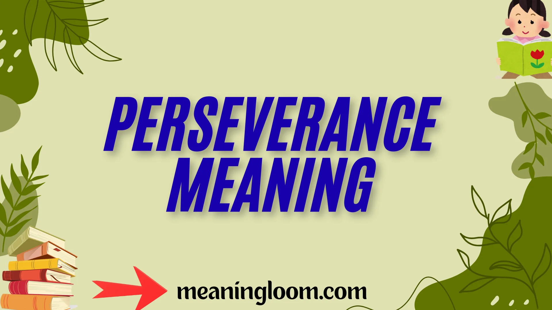 Perseverance Meaning: Definition, Real-Life Examples, and Why It Matters