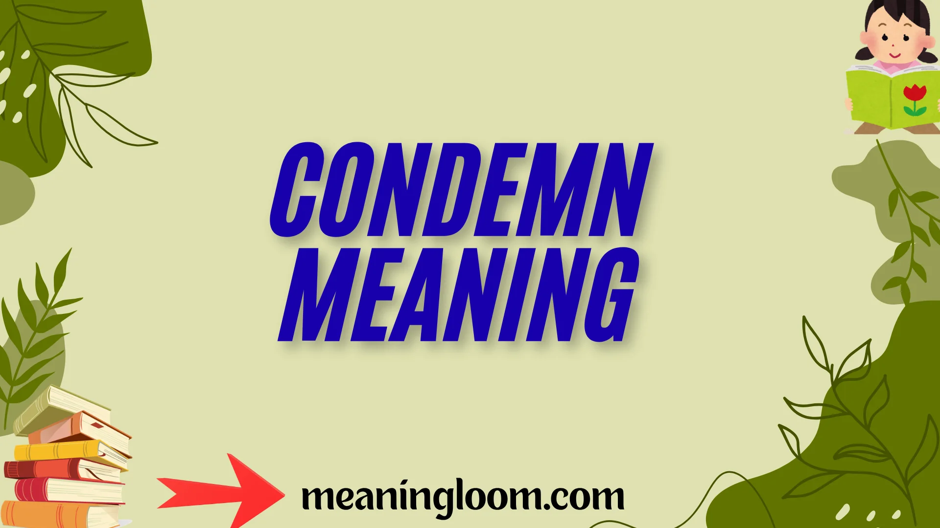 Condemn Meaning: Definition, Real-Life Examples, and How to Use It ...